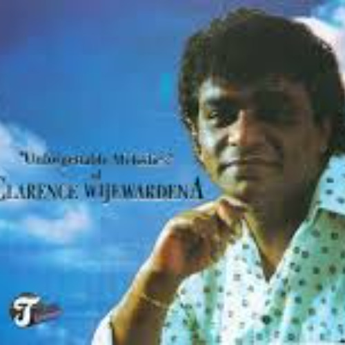 Stream Clarence Wijewardena songs අහලා බලන්නම ඔින සුපිරි ගීත 18 ක් ...