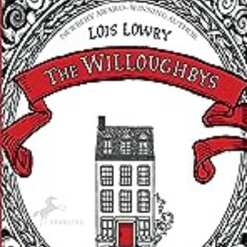 Stream The Willoughbys by Lois Lowry by Book Club for Kids | Listen ...