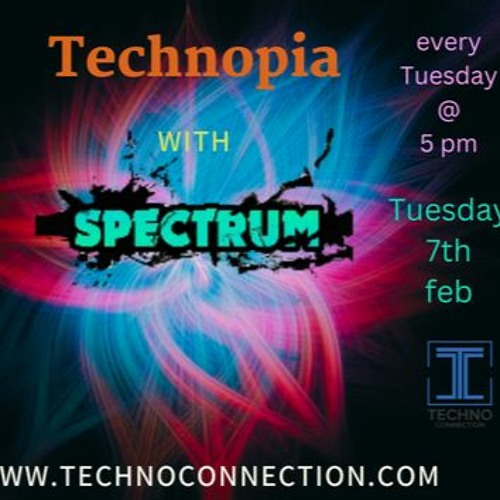 Stream technopia vol 7 with spectrum 7-2-2023 by benny g | Listen online for free on SoundCloud