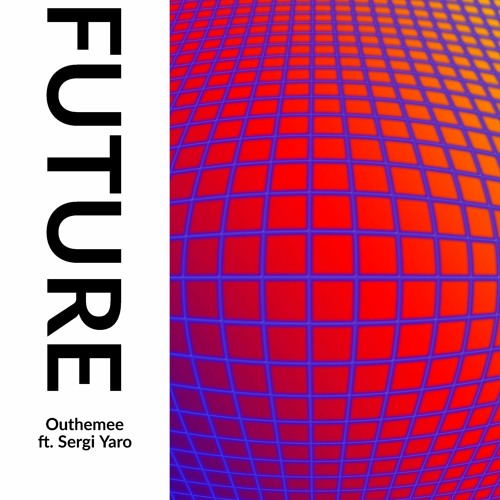 Stream Future Ft. Sergi Yaro by Outhemee | Listen online for free on ... Stream Future Ft. Sergi Yaro by Outhemee | Listen online for free on ...