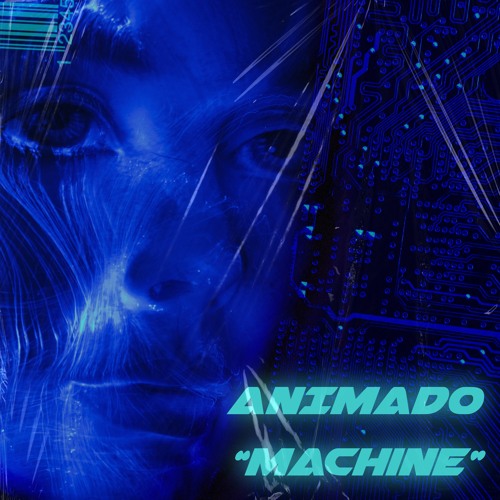 Stream Animado - Machine by ANIMADO | Listen online for free on SoundCloud