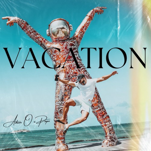 Stream Adam O X Papo - Vacation (2024 Soca) by Adam O | Listen online ...