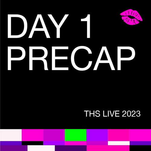 Stream Audio Description Precap with DAVECAT / THS Live 2023, Day 1 by ...