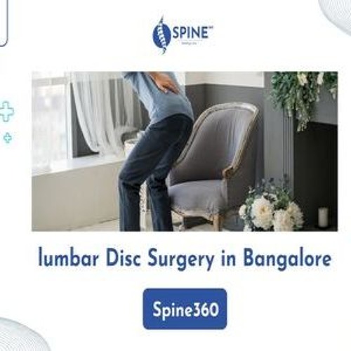 Stream episode Lumbar Disc Surgery In Bangalore - Spine 360 by Spine ...