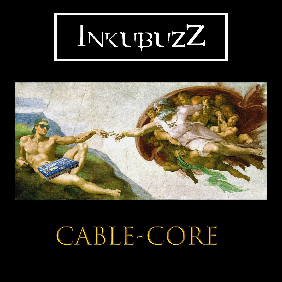 Stream Cable-Core by InkubuzZ.live | Listen online for free on SoundCloud