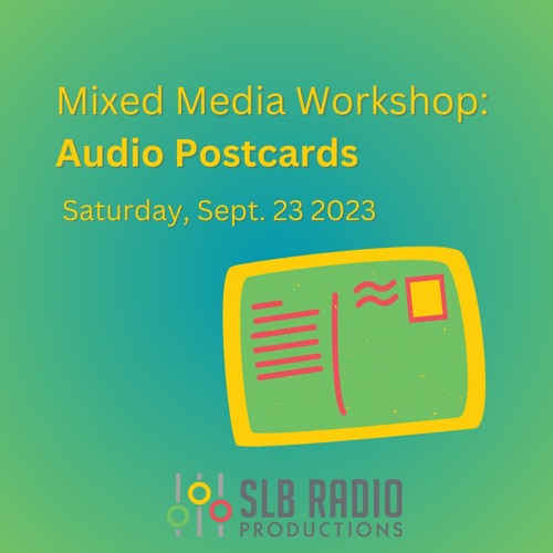 Stream Youth Express | Listen to Mixed-Media Workshop: Audio Postcards ...