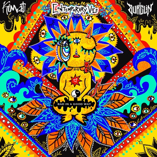 Stream Bad In A Good Way - Kimati , ZURGLIN , CONTEMPORARY VICE by ...