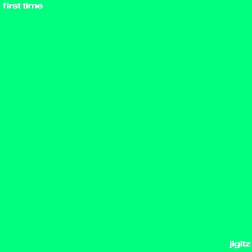 Stream first time by jigitz | Listen online for free on SoundCloud