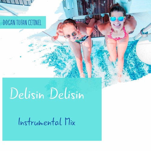 Stream Delisin Delisin (Instrumental Mix) by Dogan Tufan Cetinel | Listen online for free on ...