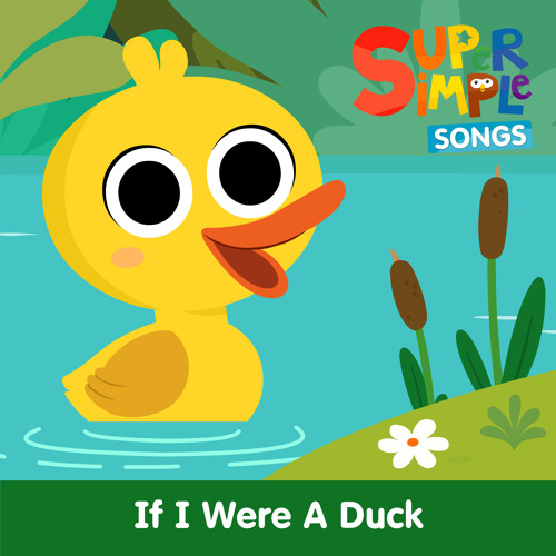 Stream If I Were a Duck (Sing-Along) by Super Simple Songs | Listen ...