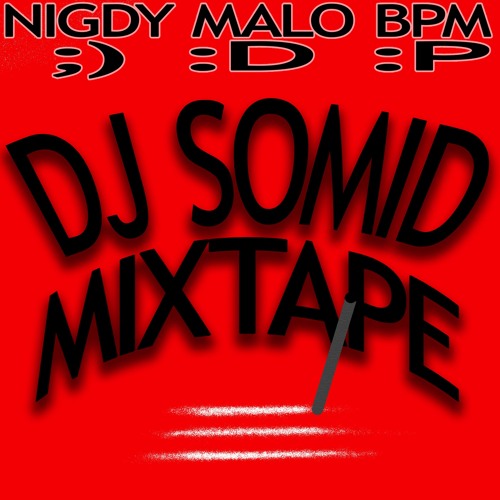 Stream somid | Listen to DJ SOMID MIXTAPE playlist online for free on ...