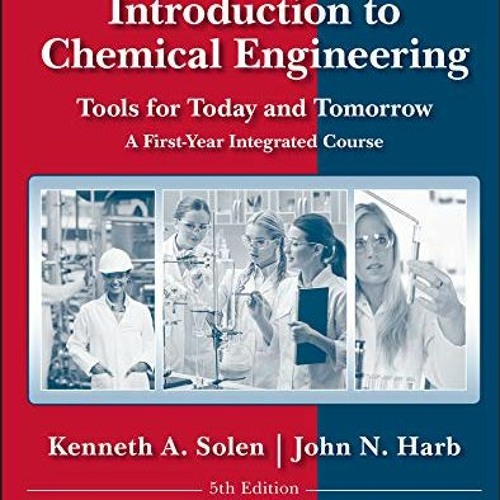 Stream Read pdf Introduction to Chemical Engineering: Tools for Today ...