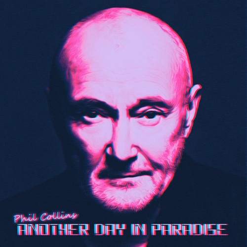 Stream Phil Collins - Another Day In Paradise (Synthwave Version) by ...
