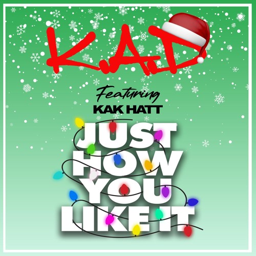 Stream Just How You Like It (Christmas Charva Edition) by K.A.D ...