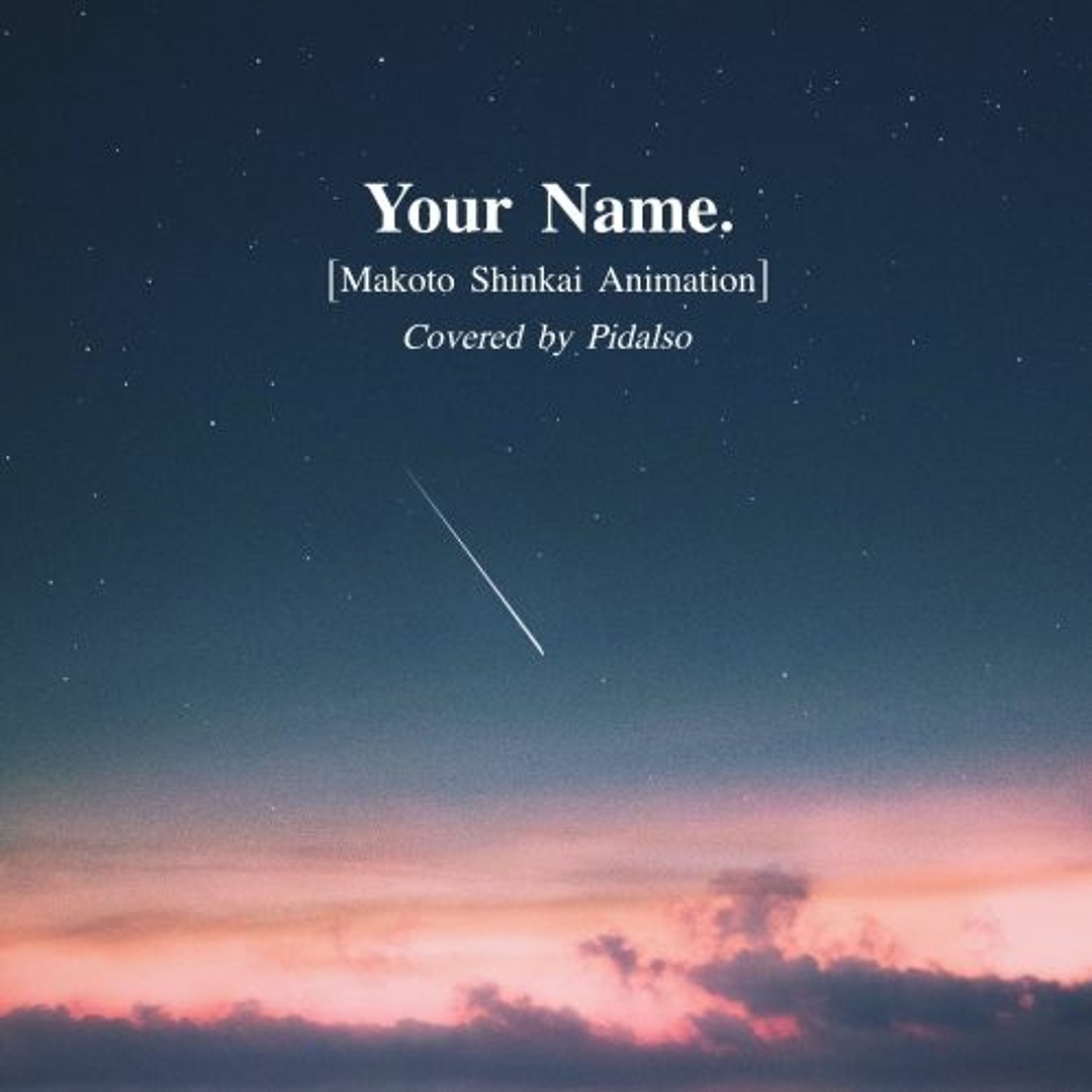 Stream Your Name.(너의 이름은)OST | First View of Tokyo (Piano Cover) by Pidalso | Listen online for ...