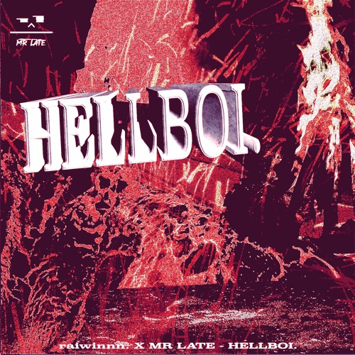 Stream MR LATE X Raiwinnn. - HELLBOI. by MR LATE | Listen online for ...
