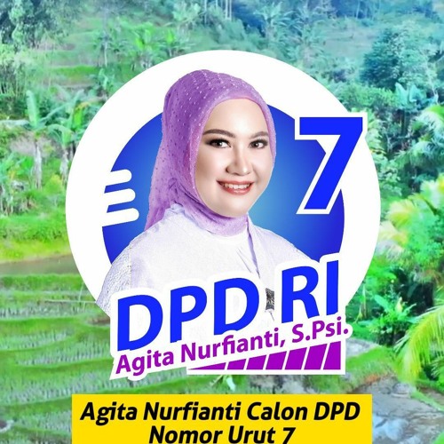 Stream Calon DPD Jawa Barat 2024 Agita Nurfianti.MP3 by Luki Ishwara | Listen online for free on ...