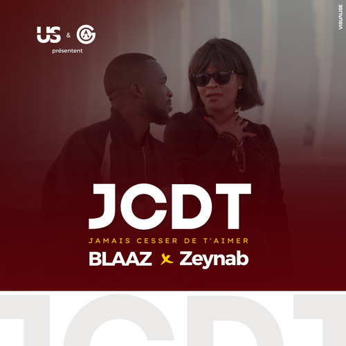 Stream Jamais cesser de t'aimer (Jcdt) [feat. Zeynab] by Blaaz | Listen ...