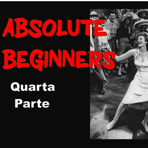Stream episode ABSOLUTE BEGINNERS Parte 4 Podcast by music&time podcast | Listen online for free ...