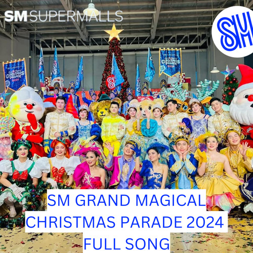 Stream SM Grand Magical Christmas Parade 2024 Full Song by Build More ...