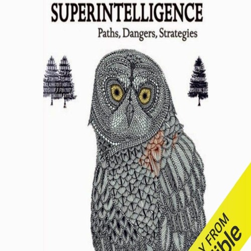 Stream episode [PDF ⚡BOOK] Superintelligence: Paths, Dangers, Strategies by annedou podcast ...