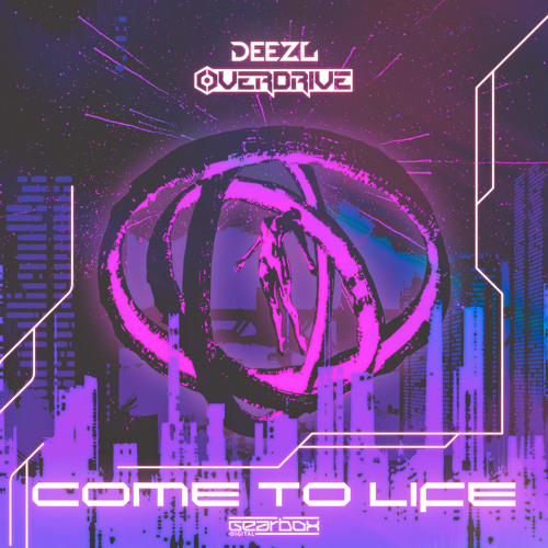 Stream DEEZL & Overdrive - COME TO LIFE by Gearbox Digital | Listen ...
