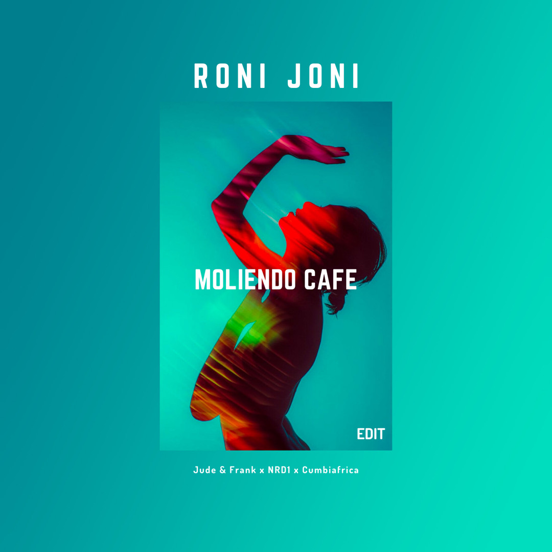 Stream Moliendo Café - Roni Joni (edit) by Roni Joni | Listen online ...