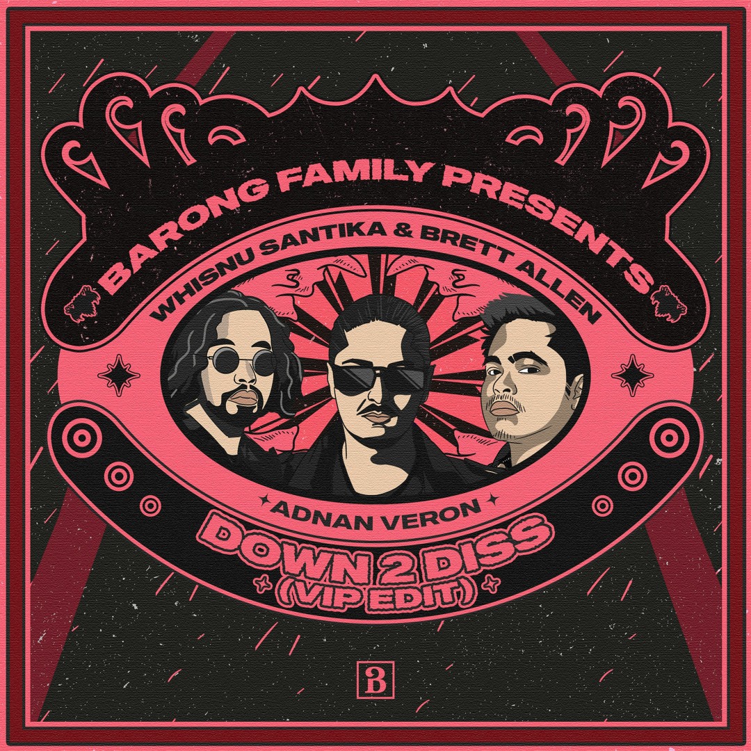 Stream Whisnu Santika & Brett Allen & Adnan Veron - Down 2 Diss (VIP Edit) by Barong Family ...