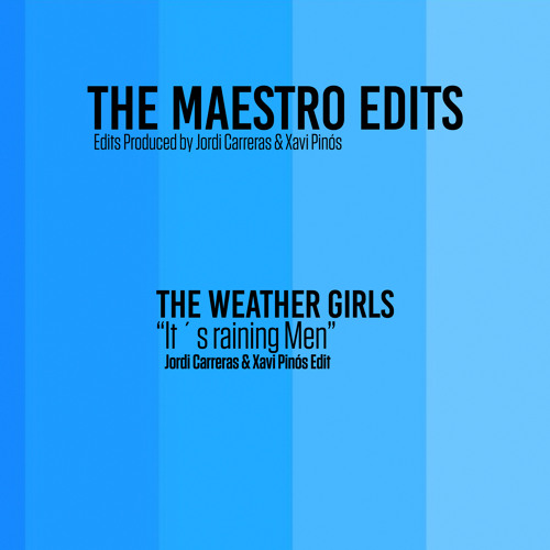 Stream The Weather Girls - It´s Raining Men (Jordi Carreras & Xavi ...