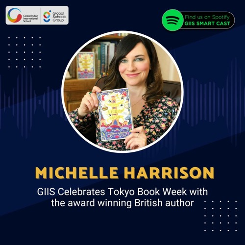 Stream episode Michelle Harrison: GIIS Celebrates Tokyo Book Week with ...