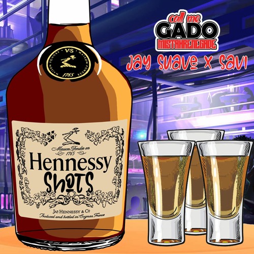 Stream Henny Shots - Ft Jay Suave x Savi by CallMeGado | Listen online ...