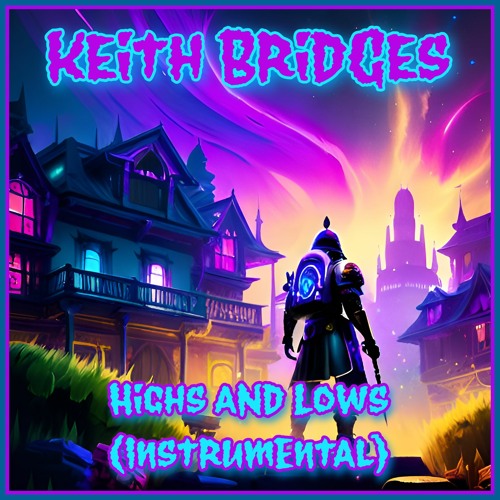 Stream Highs and Lows!!! Instrumental by Keith Bridges by Keith Bridges ...