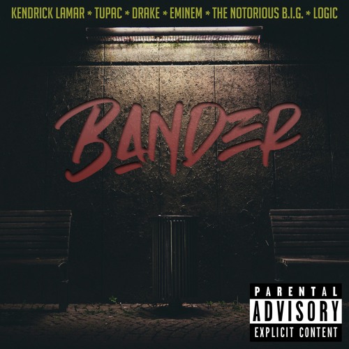 Stream Bander (feat. Kendrick Lamar x Tupac x Drake x Eminem x ...