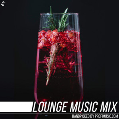 Stream profimusic | Listen to Lounge Music Mix 2025 Electronic Chill Music 🎶 Relax Mood with ...