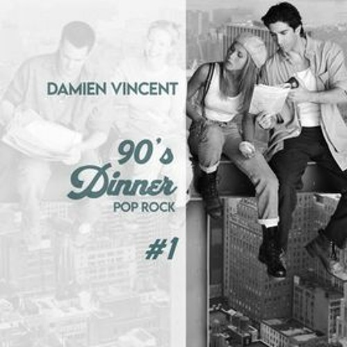 Stream DINNER 90's pop rock #1 by Damien Vincent | Listen online for ...