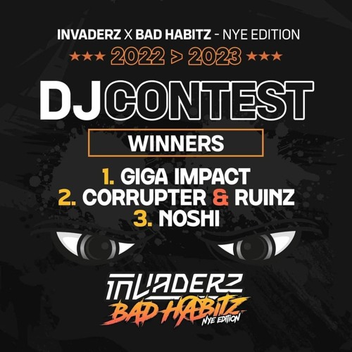 Stream DJ CONTEST INVADERZ X BAD HABITZ NYE (WINNER) by GIGA IMPACT ...