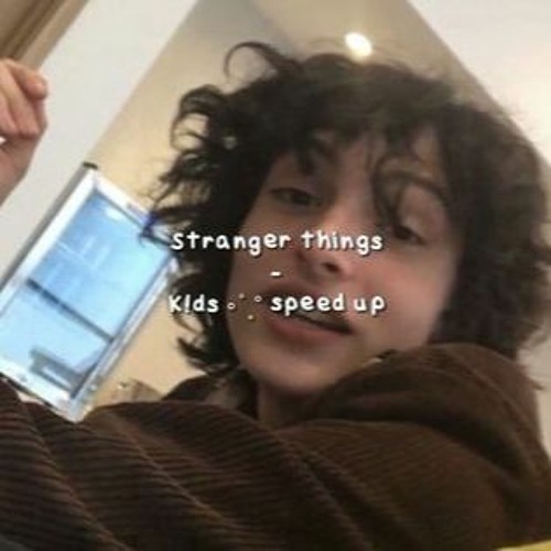 Stream Kids - Stranger Things (speed Up) by Timmy Trumpet | Listen ...
