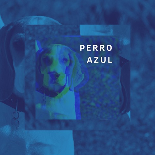 Stream perro azul by El Perro Azul | Listen online for free on SoundCloud