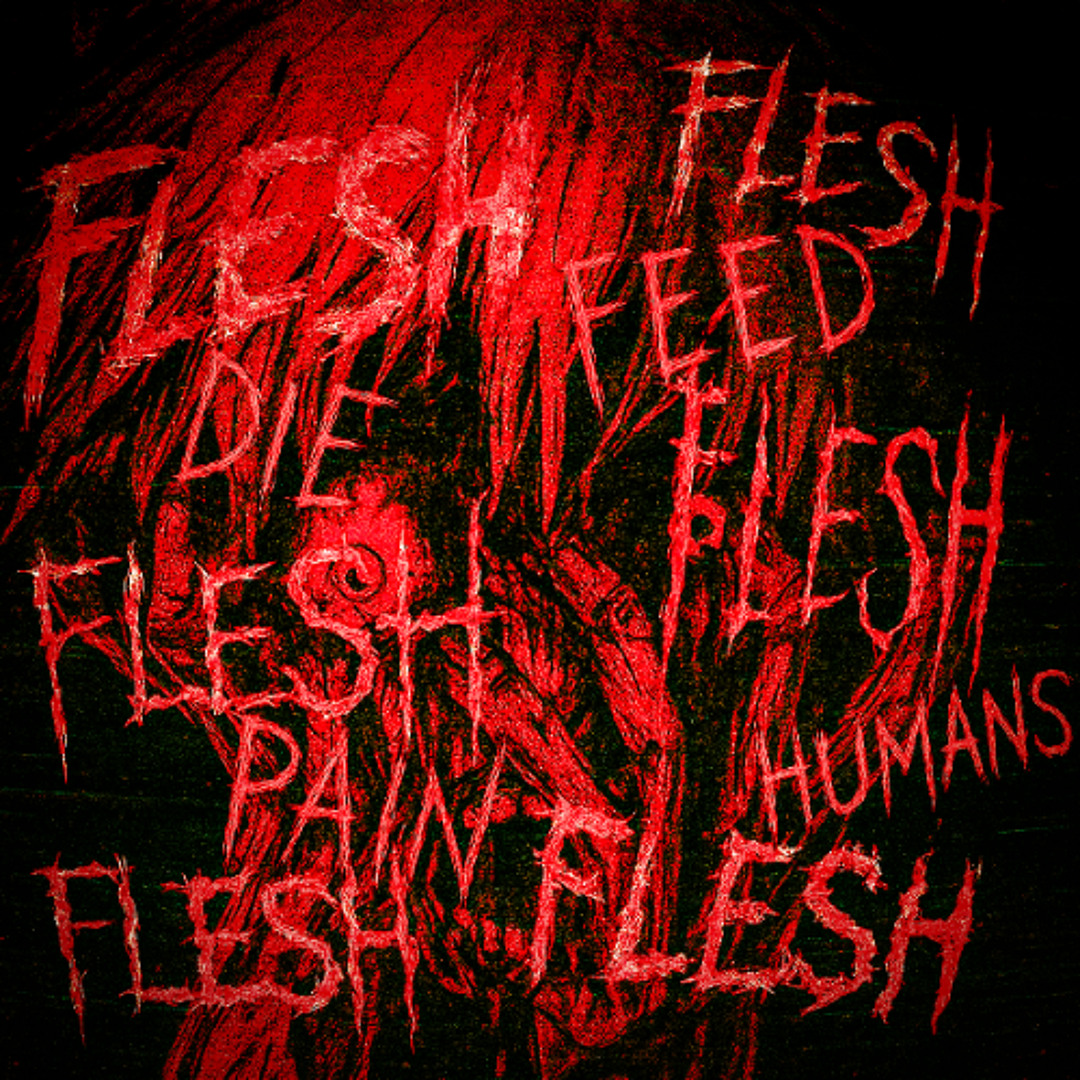 Stream FLESH FLESH FLESH by Griffith 𒉭 | Listen online for free on ...