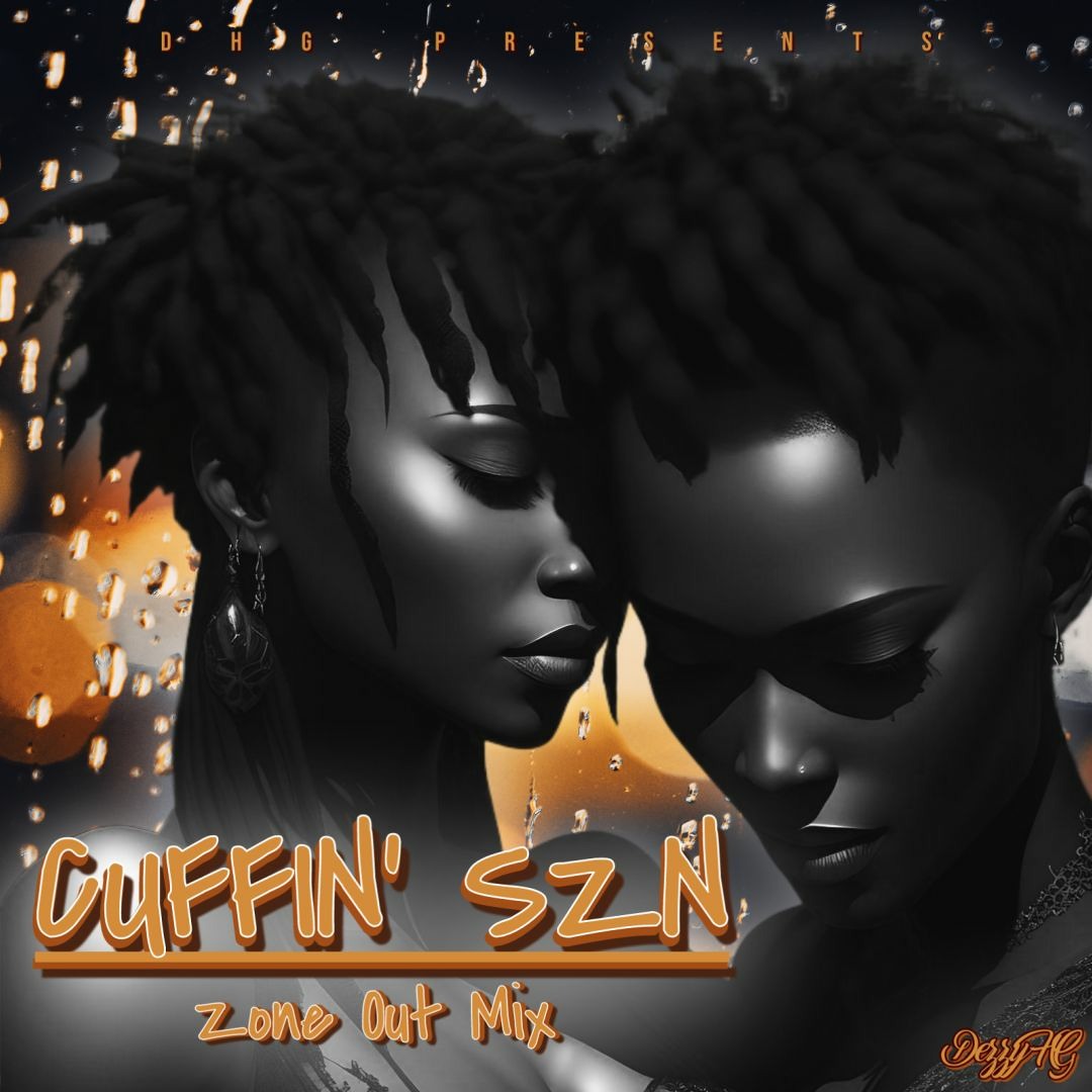 Stream Cuffin Szn: Zone Out Mix (R&B, Bashment, Afrobeats) by DezzyHG ...