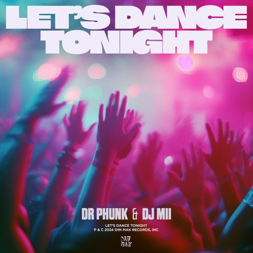 Stream Dr Phunk & DJ Mii - Let's Dance Tonight by Dr Phunk | Listen ...