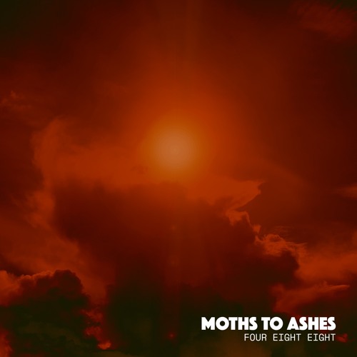 Stream Four Eight Eight by Moths to Ashes | Listen online for free on ...