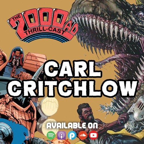 Stream episode The 2000 AD Thrill-Cast Lockdown Tapes: Carl Critchlow ...