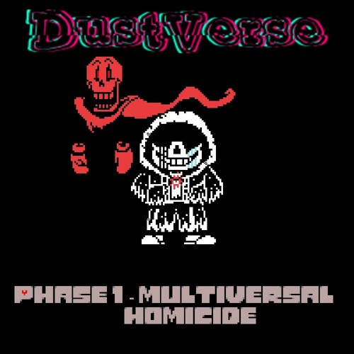 Stream {DustVerse} Phase 1 - Multiversal Homicide(fixed) by Ravager ...