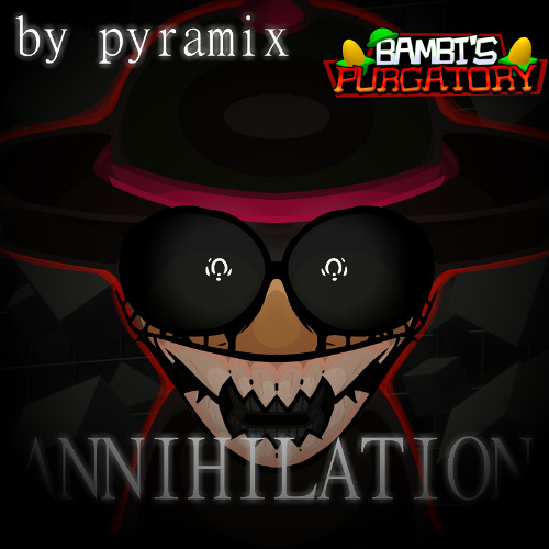 Stream Annihilation (V3) - Vs. Banbodi/Bambi's Purgatory OST by doofool ...