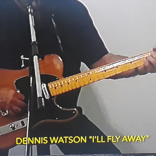 Stream I'll Fly Away by Dennis Watson | Listen online for free on SoundCloud