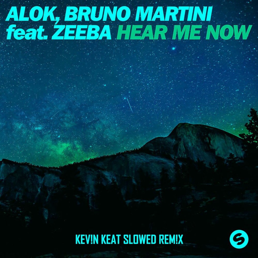 Stream Alok, Bruno Martini feat. Zeeba - Hear Me Now (KEVIN KEAT SLOWED ...