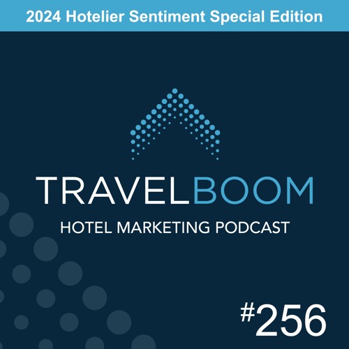 Stream 256 - Key Takeaways From the 2024 Hotelier Sentiment Study by ...