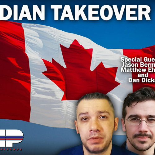 Stream Canadian Takeover on Making Sense of the Madness: Dan Dicks ...