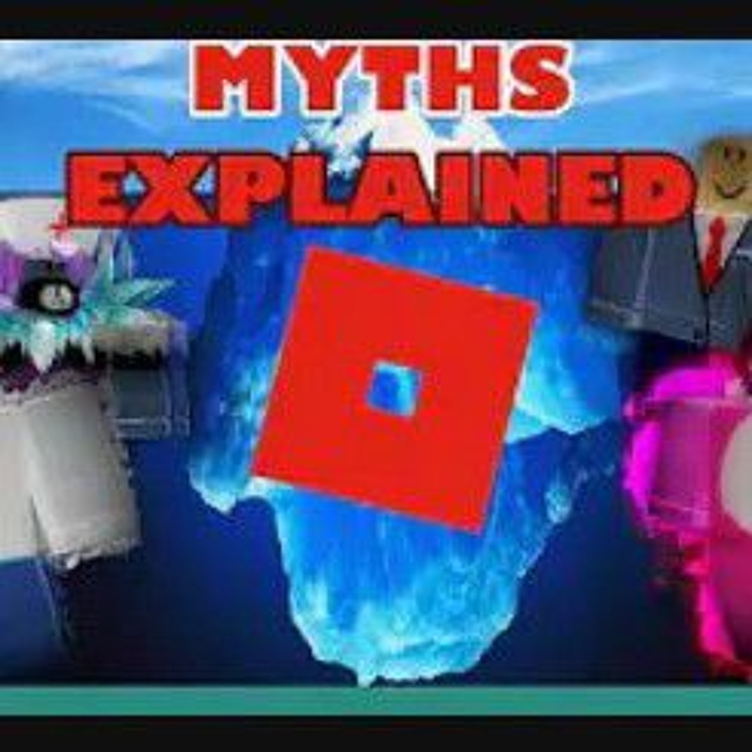Stream episode The ROBLOX MYTH ICEBERG Explained! by canada2 podcast ...